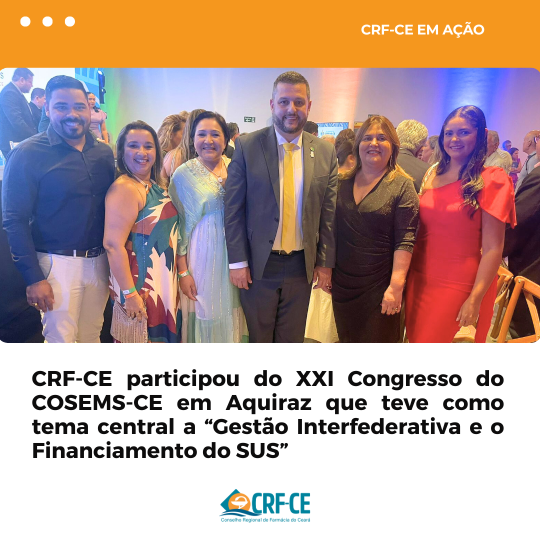 CRF-CE participou do XXI Congresso do COSEMS-CE em Aquiraz – CRF-CE