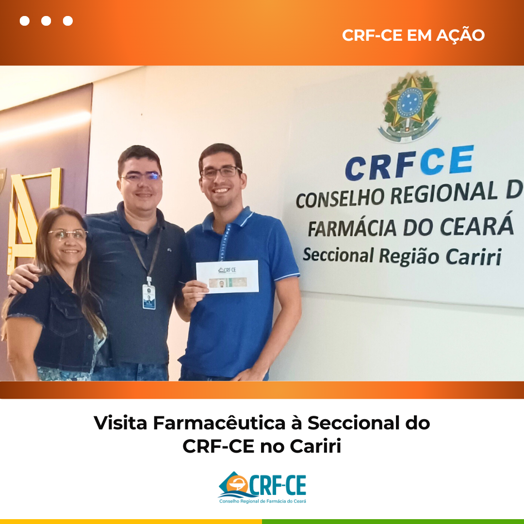 Visita Farmacêutica à Seccional do CRF-CE no Cariri – CRF-CE
