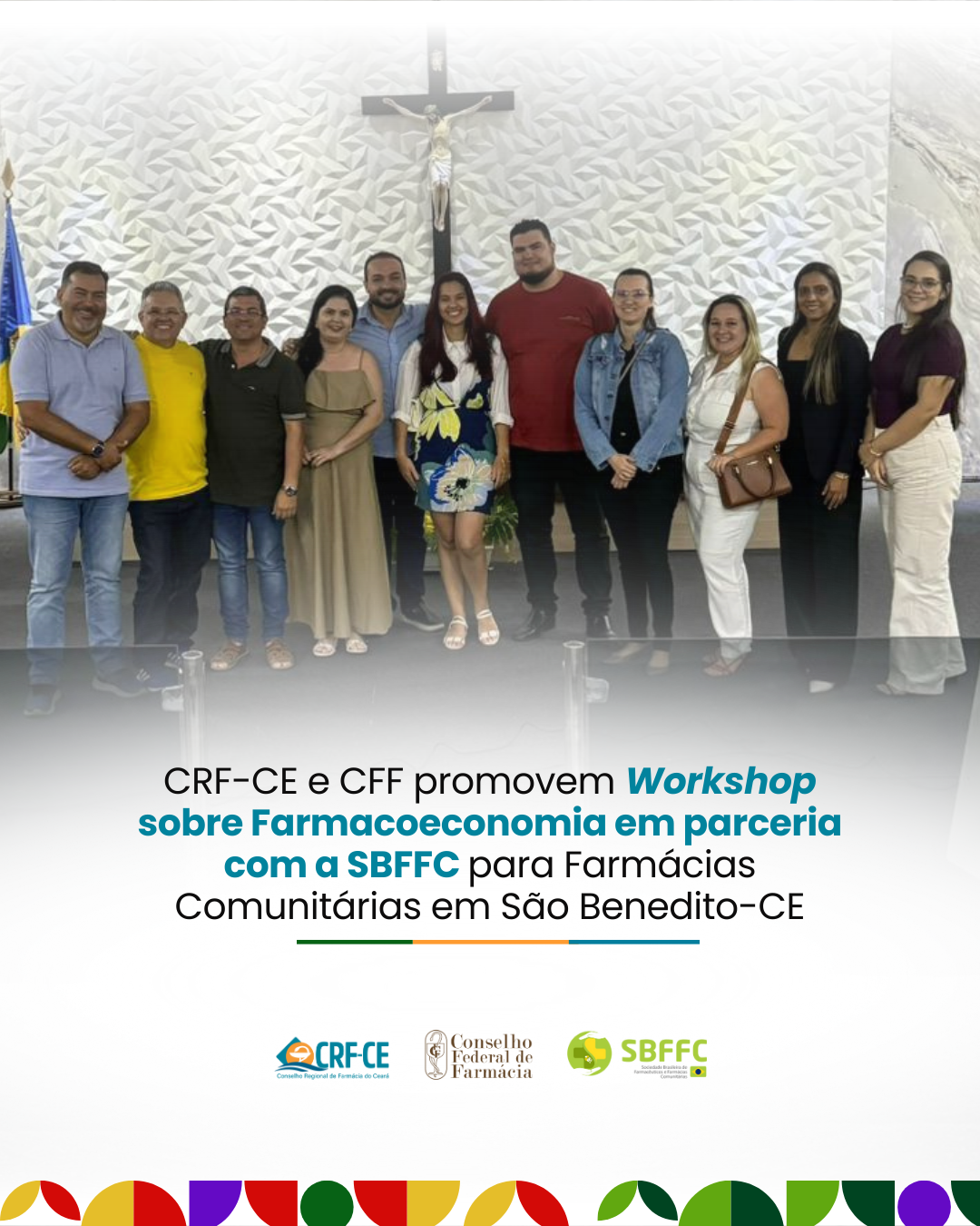 CRF-CE e CFF promovem Workshop sobre Farmacoeconomia em parceria com a SBFFC para Farmácias ...