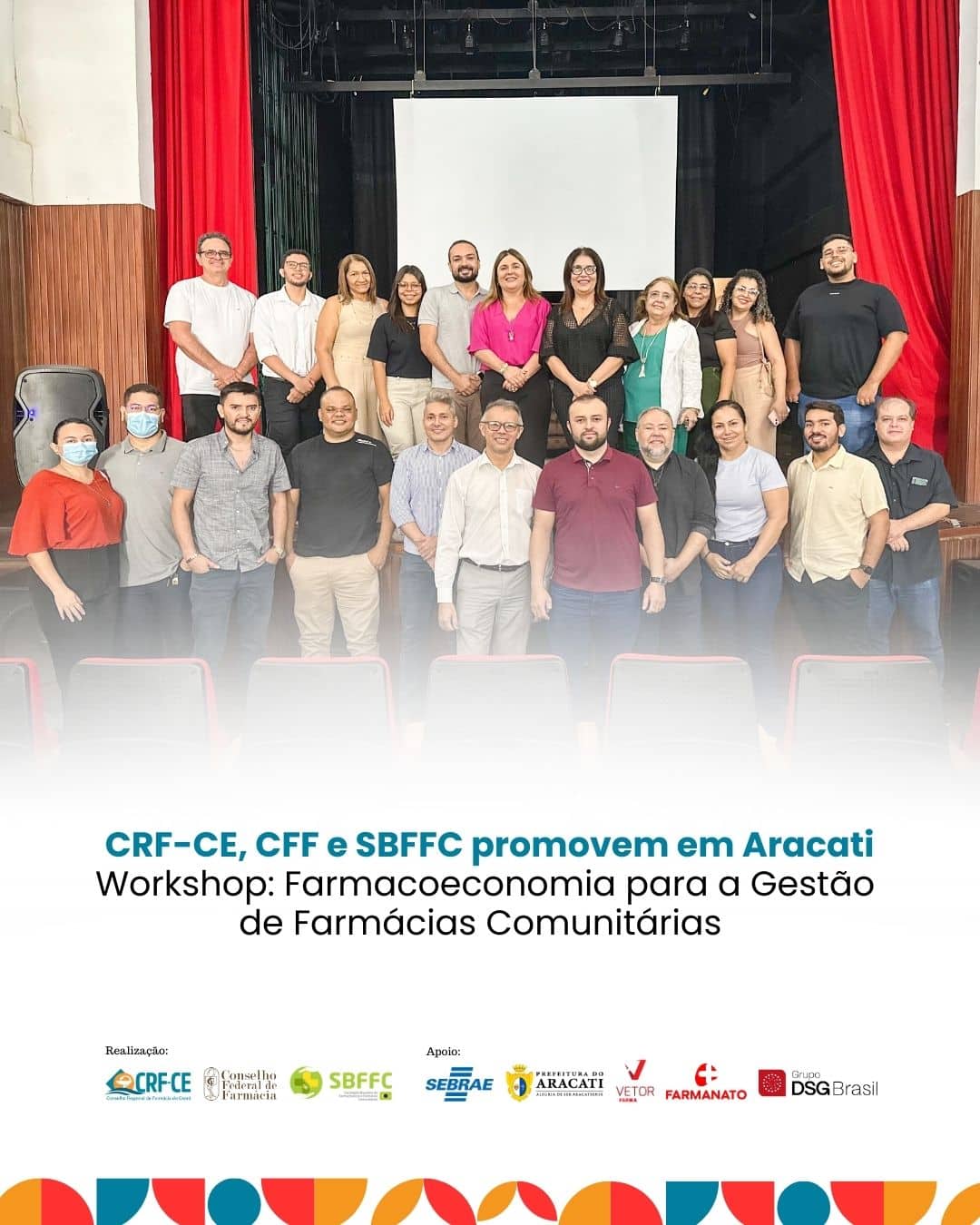CRF-CE, CFF e SBFFC promovem em Aracati Workshop: Farmacoeconomia para a Gestão de Farmácias ...